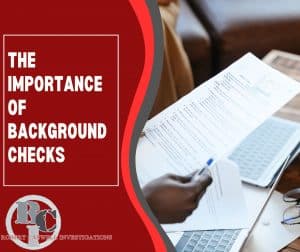 The Importance of Employee Background Checks | RCI PI
